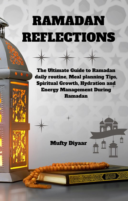 Ramadan series 4 1 - RAMADAN REFLECTIONS (ebook), Mufty Diyaar | 1230007494888 | Boeken | bol