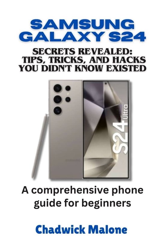 Samsung Galaxy S24 Secrets Revealed: Tips, Tricks, and Hacks You Didn't Know Existed... | bol