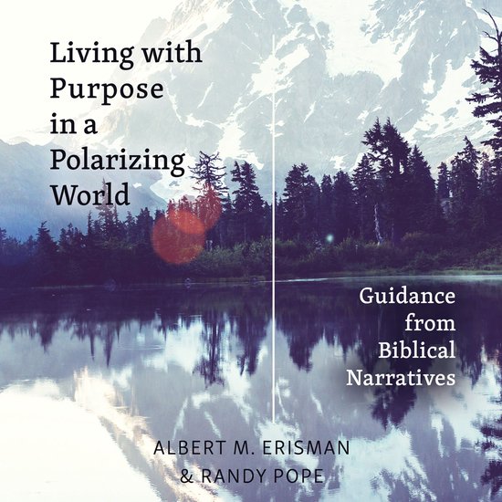 Living with Purpose in a Polarizing World, Randy Pope | 9781645558439 ...