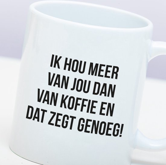 Ditverzinjeniet.nl Mok Ik Hou Meer Van Jou Dan Van Koffie En Dat Zegt Genoeg! | bol