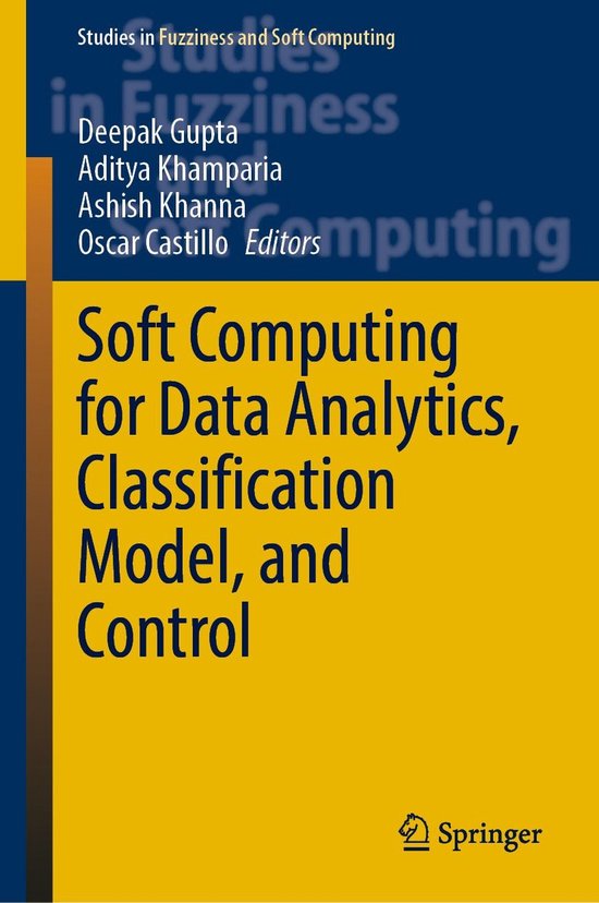 Studies in Fuzziness and Soft Computing 413 - Soft Computing for Data Analytics,... | bol