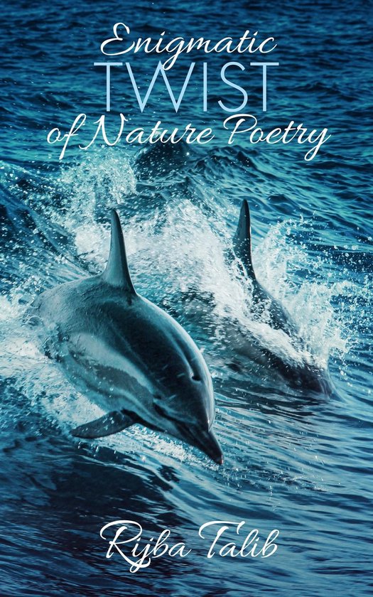 Enigmatic Twist of Nature Poetry (ebook), Rijba Talib | 9781805410836 ...
