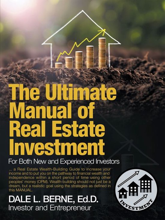 The Ultimate Manual of Real Estate Investment (ebook), Dale L. Berne Ed ...