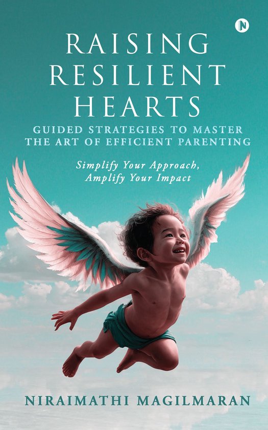 Raising Resilient Hearts (ebook), Niraimathi Magilmaran | 9798894460031 ...