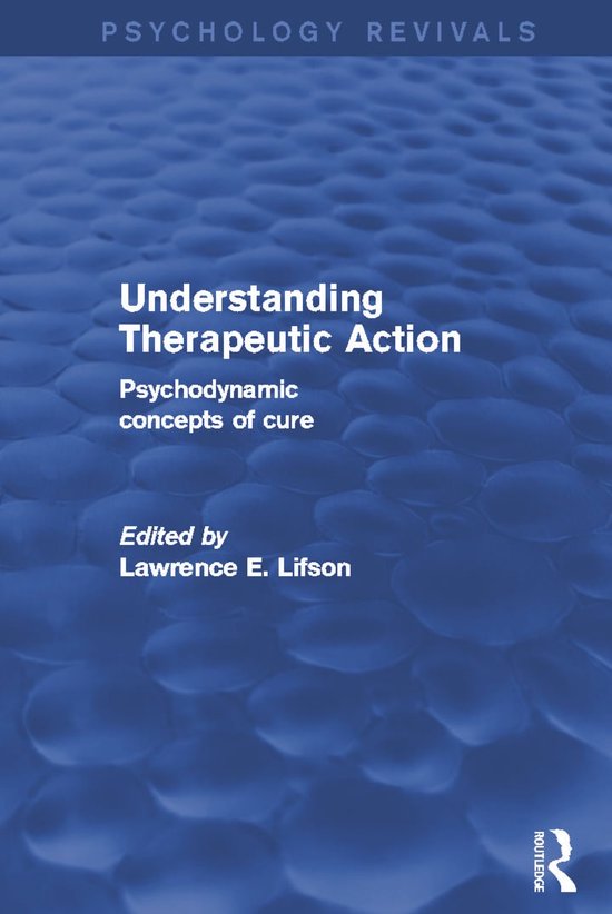 Understanding Therapeutic Action | 9780415733052 | Boeken | bol