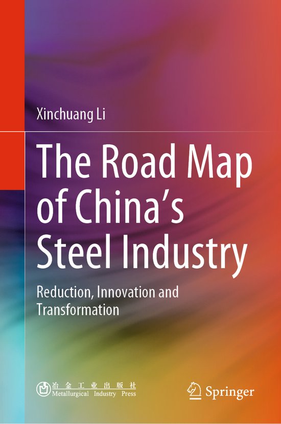 The Road Map of China s Steel Industry, Xinchuang Li | 9789811520730 ...
