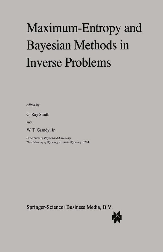 Fundamental Theories of Physics- Maximum-Entropy and Bayesian Methods in Inverse... | bol
