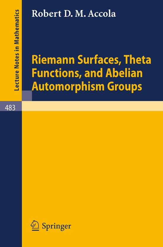 Riemann Surfaces, Theta Functions, and Abelian Automorphisms Groups | 9783540073987 |... | bol