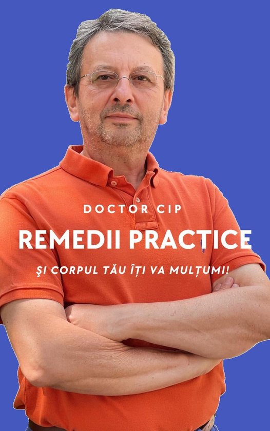 Remedii practice cu Doctor Cip (ebook), Ciprian Nicolae | 9798215139998 ...