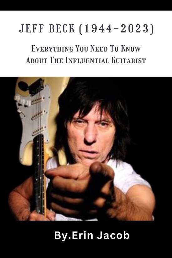 JEFF BECK (1944-2023) (ebook), Erin Jacobs | 1230006053635 | Boeken ...