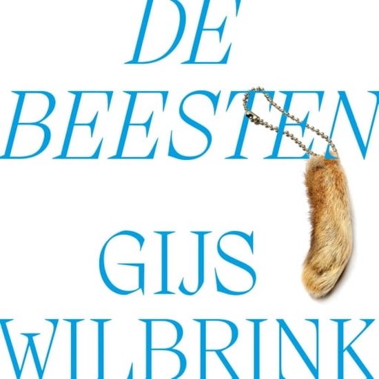 De beesten, Gijs Wilbrink | 9789400410183 | Boeken | bol.com