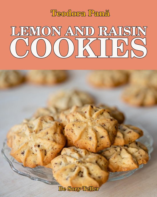 Lemon and Raisin Cookies (ebook), Teodora Pana | 9786069550991 | Boeken ...