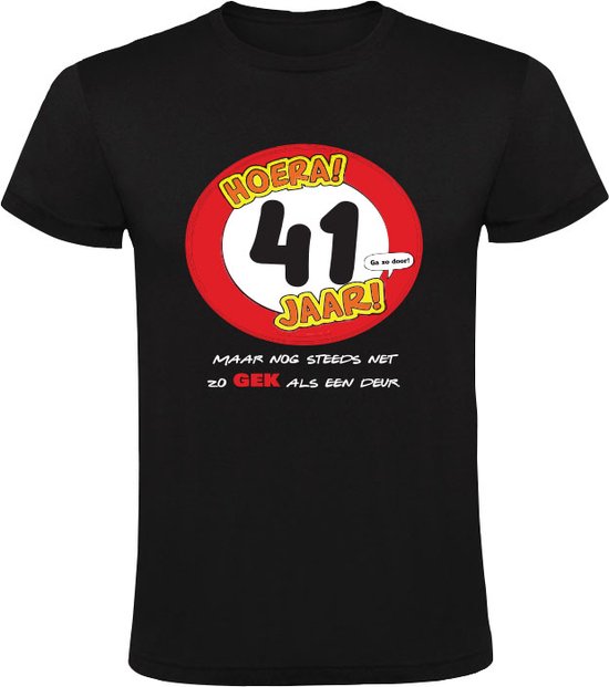 Hoera 41 jaar! Maar nog steeds zo gek als een deur! Heren T-shirt ...