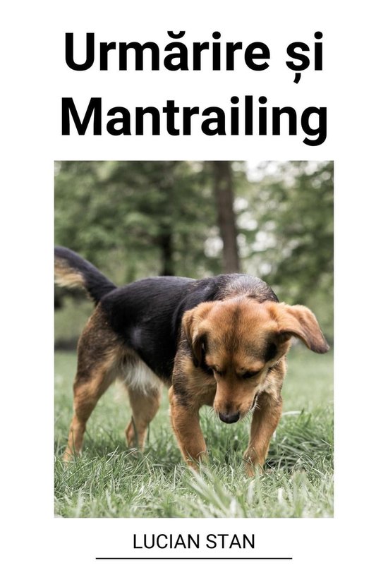 Urmărire și Mantrailing (ebook), Lucian Stan | 9798215598894 | Boeken | bol