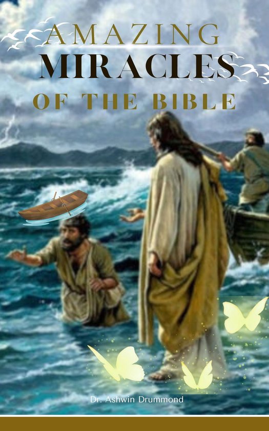 Amazing Miracles of The Bible (ebook), Dr. Ashwin Drummond ...