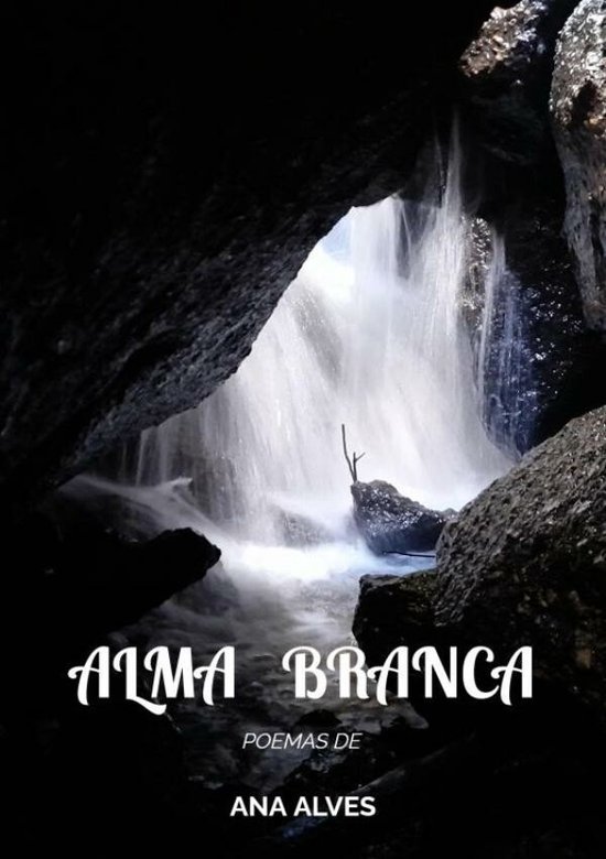 Alma Branca, Ana Alves | 9789403682600 | Boeken | bol.com