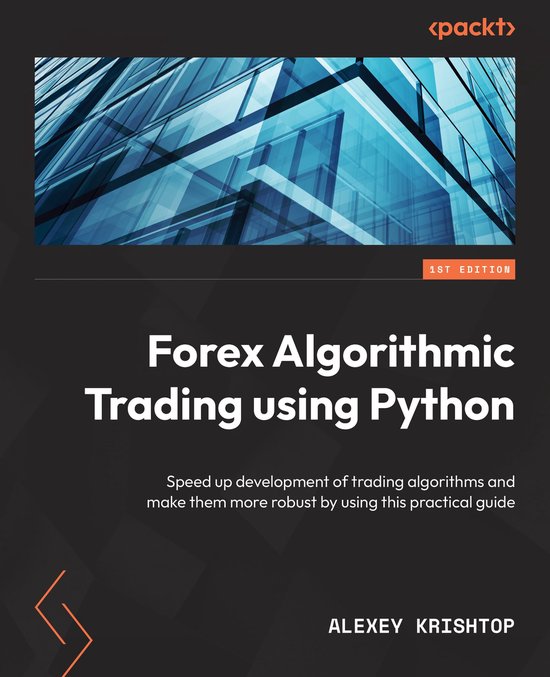 Forex Algorithmic Trading using Python (ebook), Alexey Krishtop ... Forex Algorithmic Trading using Python (ebook), Alexey Krishtop ...