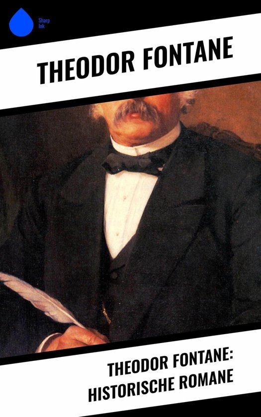 Theodor Fontane: Historische Romane (ebook), Theodor Fontane ...
