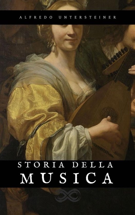 Storia della Musica (ebook), Alfredo Untersteiner | 9791222017136 ...