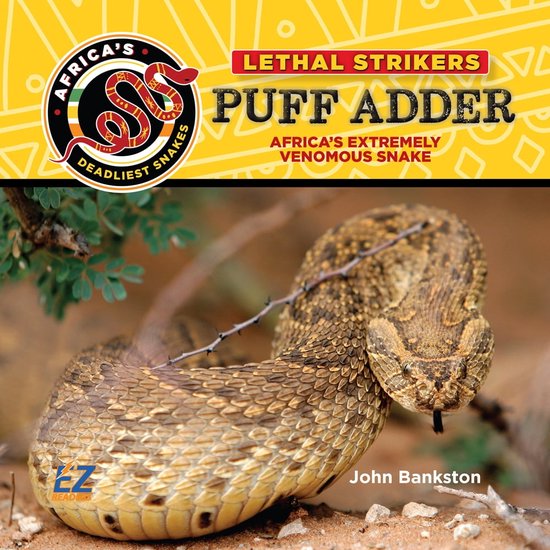 Puff Adder: Africa's Extremely Venomous Snake (ebook), John Bankston ...