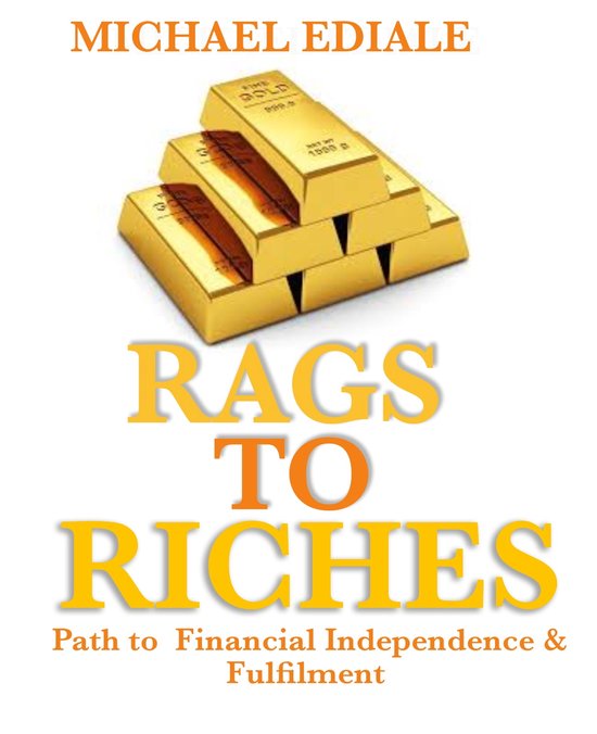 Rags To Riches (ebook), Michael Ediale | 1230005815159 | Boeken | bol.com