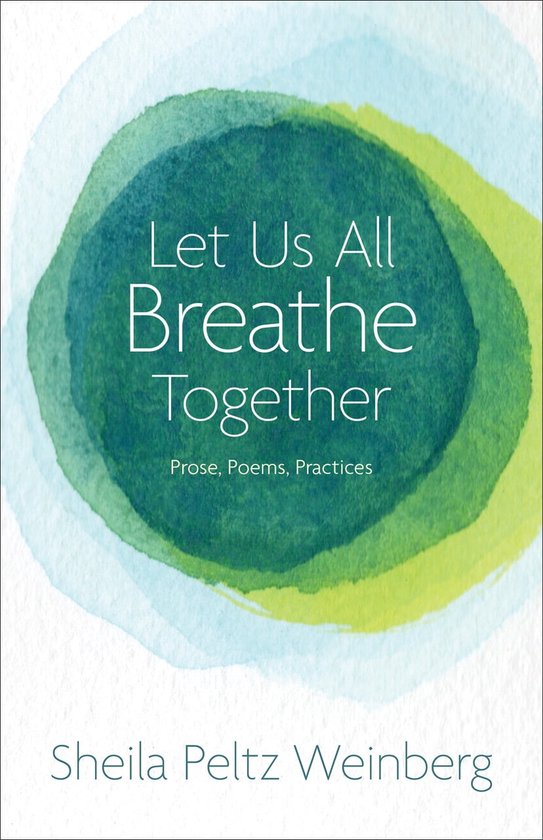 Let Us All Breathe Together (ebook), Sheila Peltz Weinberg | 9781935052913 | Boeken | bol.com