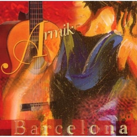 Armik - Barcelona (CD), Armik | Muziek | bol