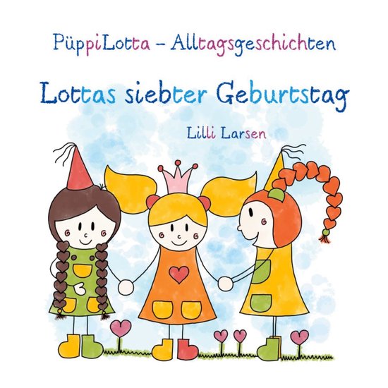 PüppiLotta Alltagsgeschichten - Lottas siebter Geburtstag (ebook ...