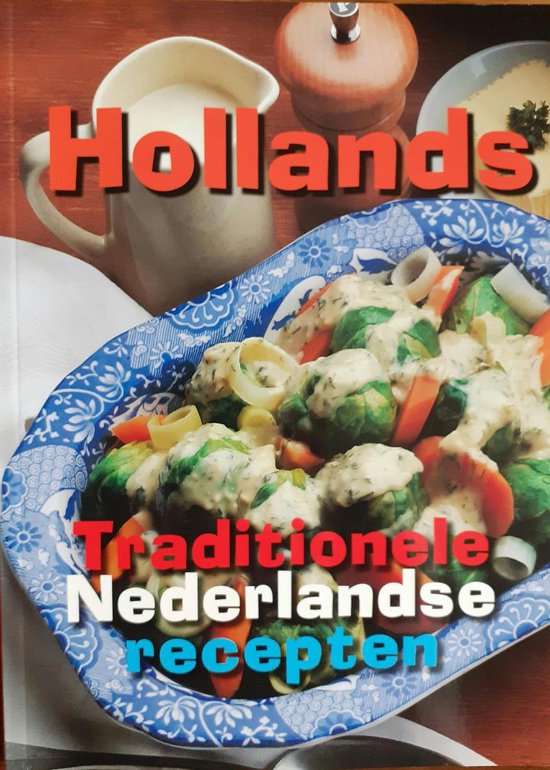Hollands traditionele Nederlandse recepten, uitgave | 9789039622803 ...