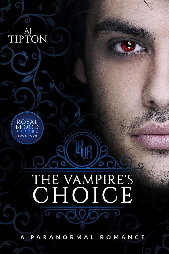Royal Blood - The Vampire's Choice: A Paranormal Romance (ebook), Aj ...