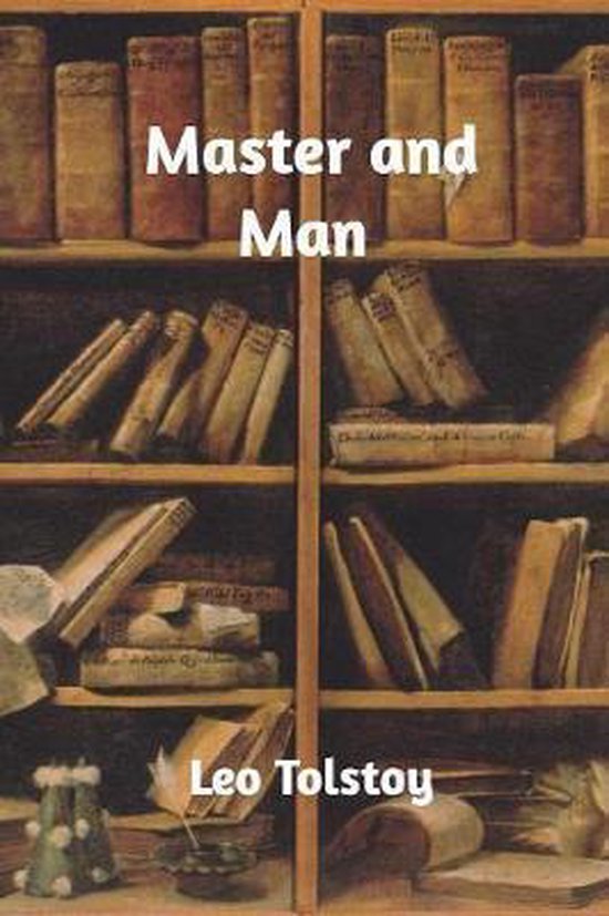 Master and Man, Leo Tolstoy | 9780368645280 | Boeken | bol