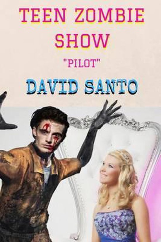 Teen Zombie Show, David Santo | 9781539176626 | Boeken | bol.com