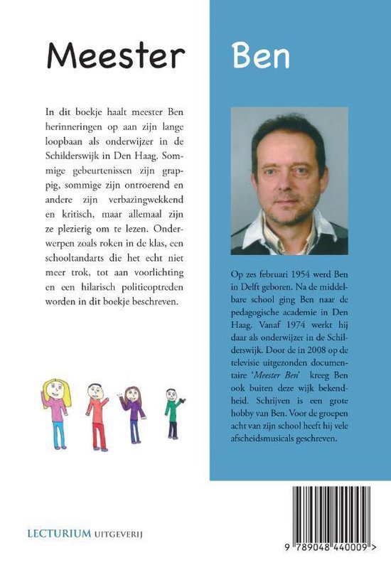 Meester Ben - 44 jaar in de Schilderswijk, Ben de Kok | 9789048443949 ...
