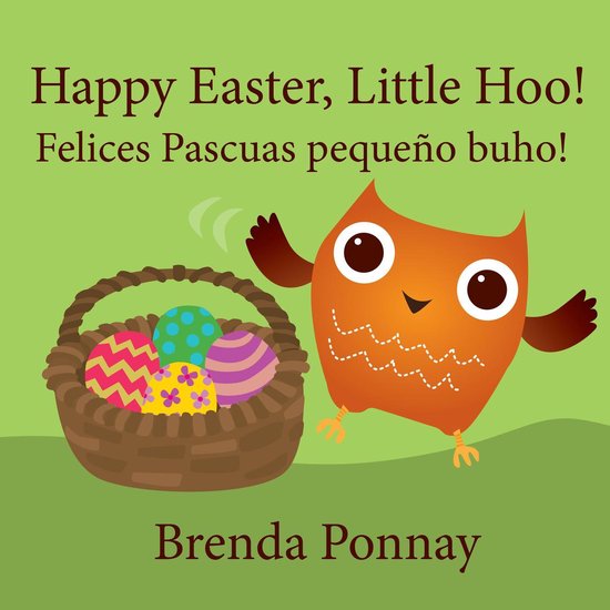 Little Hoo Bilingual 7 - Happy Easter, Little Hoo! / Felices Pascuas ...