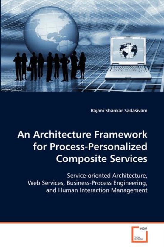 An Architecture Framework for Process-Personalized Composite Services ...