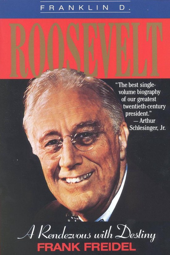 Franklin D. Roosevelt (ebook), Frank Freidel | 9780316092418 | Boeken ...