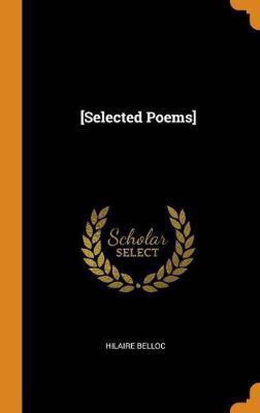 [selected Poems], Hilaire Belloc | 9780353083363 | Boeken | bol.com