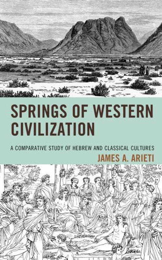 Springs of Western Civilization, James A. Arieti | 9781498534796 ...