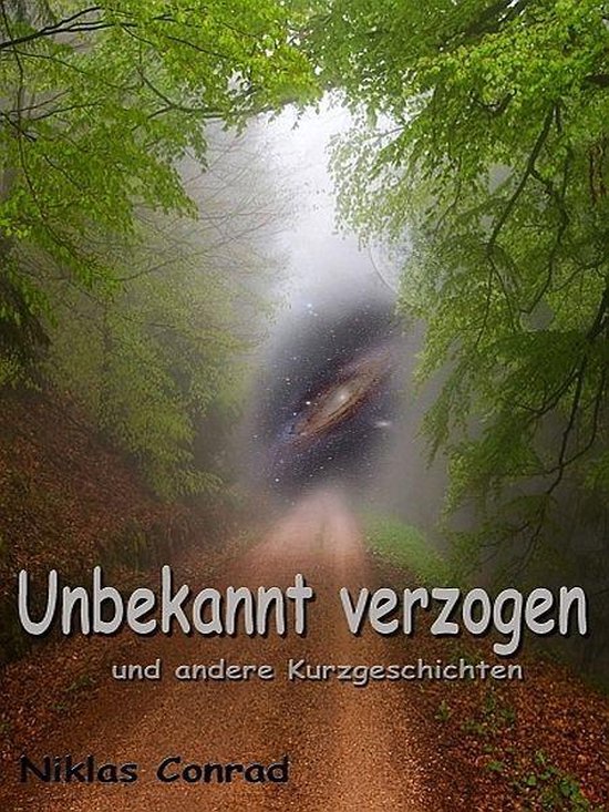 Unbekannt verzogen (ebook), Niklas Conrad | 9783957037046 | Boeken ...