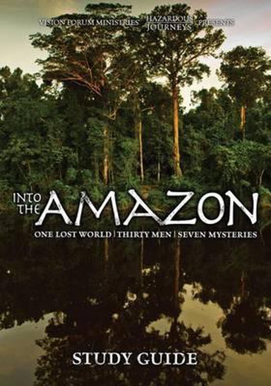 Into the Amazon | 9781937460006 | Douglas W Phillips | Boeken | bol
