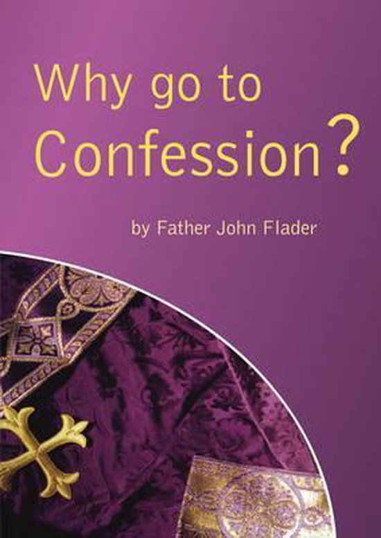 Why go to Confession? | 9781860826269 | Fr John Flader | Boeken | bol.com
