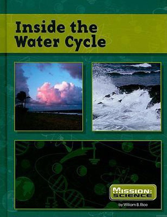 Inside the Water Cycle | 9780756543020 | William Rice | Boeken | bol.com