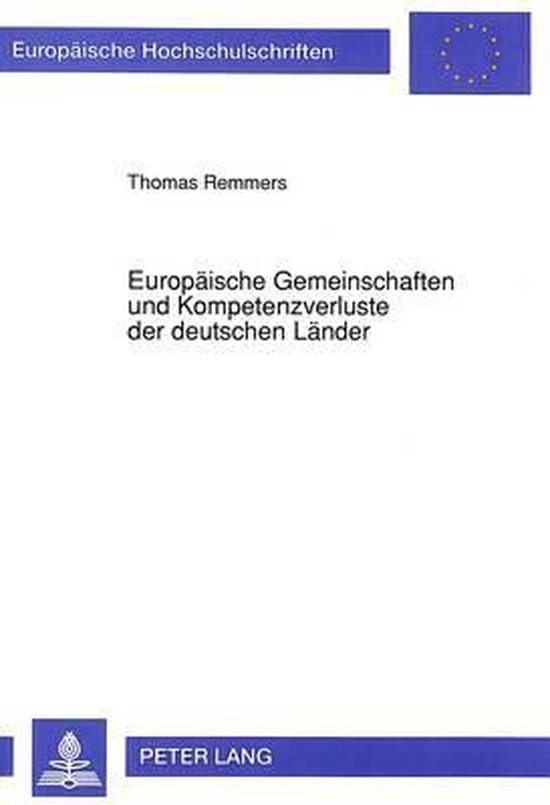 Europaeische Gemeinschaften Und Kompetenzverluste Der Deutschen Laender ...