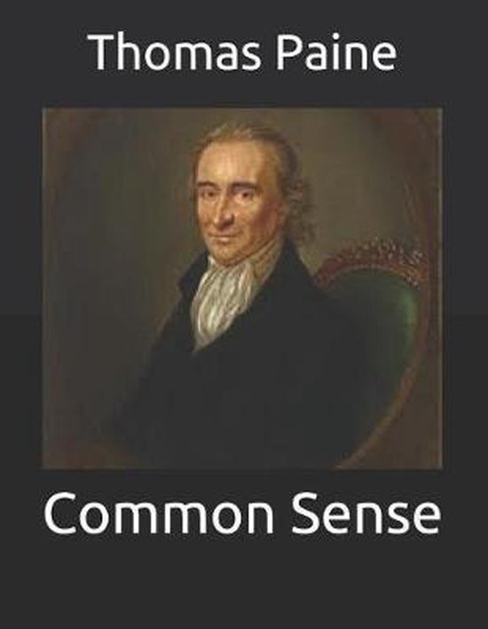 Common Sense, Thomas Paine | 9781793009715 | Boeken | bol