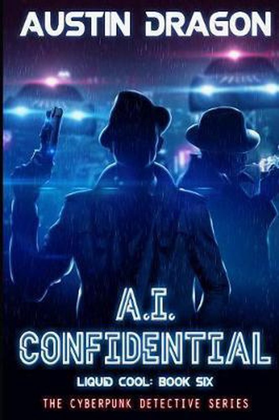 Liquid Cool- A.I. Confidential (Liquid Cool, Book 6), Austin Dragon | 9781946590596 |... | bol