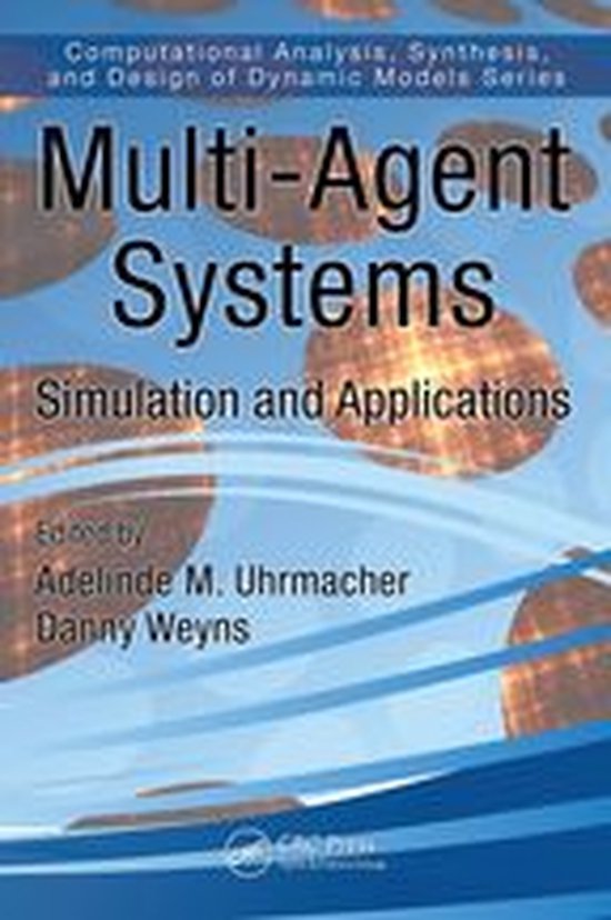 Computational Analysis, Synthesis, and Design of Dynamic Systems - Multi-Agent Systems... | bol