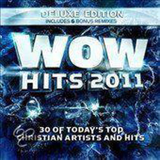 Wow Hits 2011 (Deluxe Edition), various artists | CD (album) | Muziek | bol.com