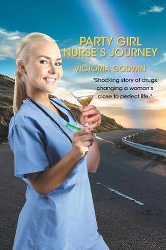 Party Girl Nurse's Journey, Victoria Godwin | 9781514487426 | Boeken | bol