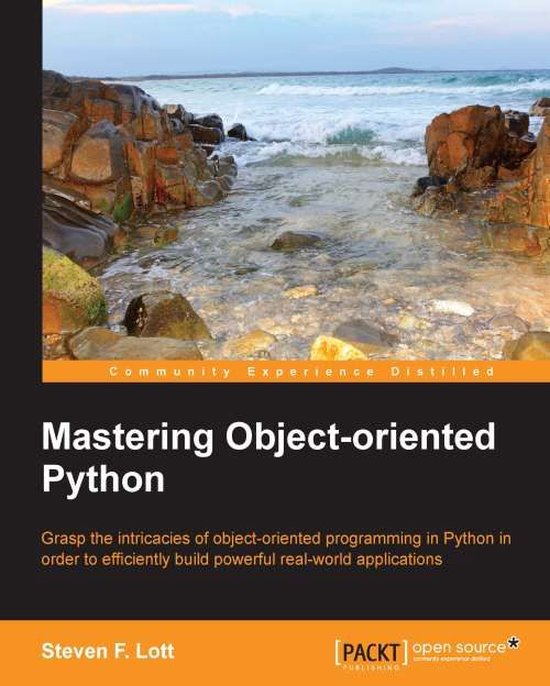 Mastering Object-Oriented Python (ebook), Steven Lott | 9781783280988 ...