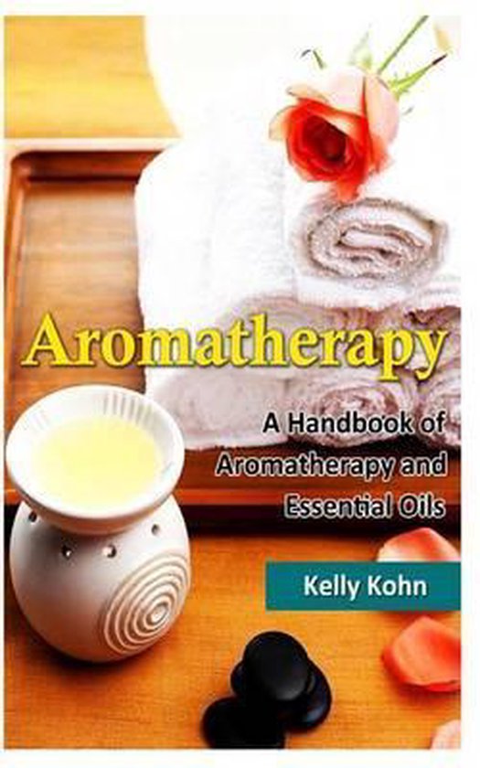 Aromatherapy | 9781494799106 | Kelly Kohn | Boeken | bol